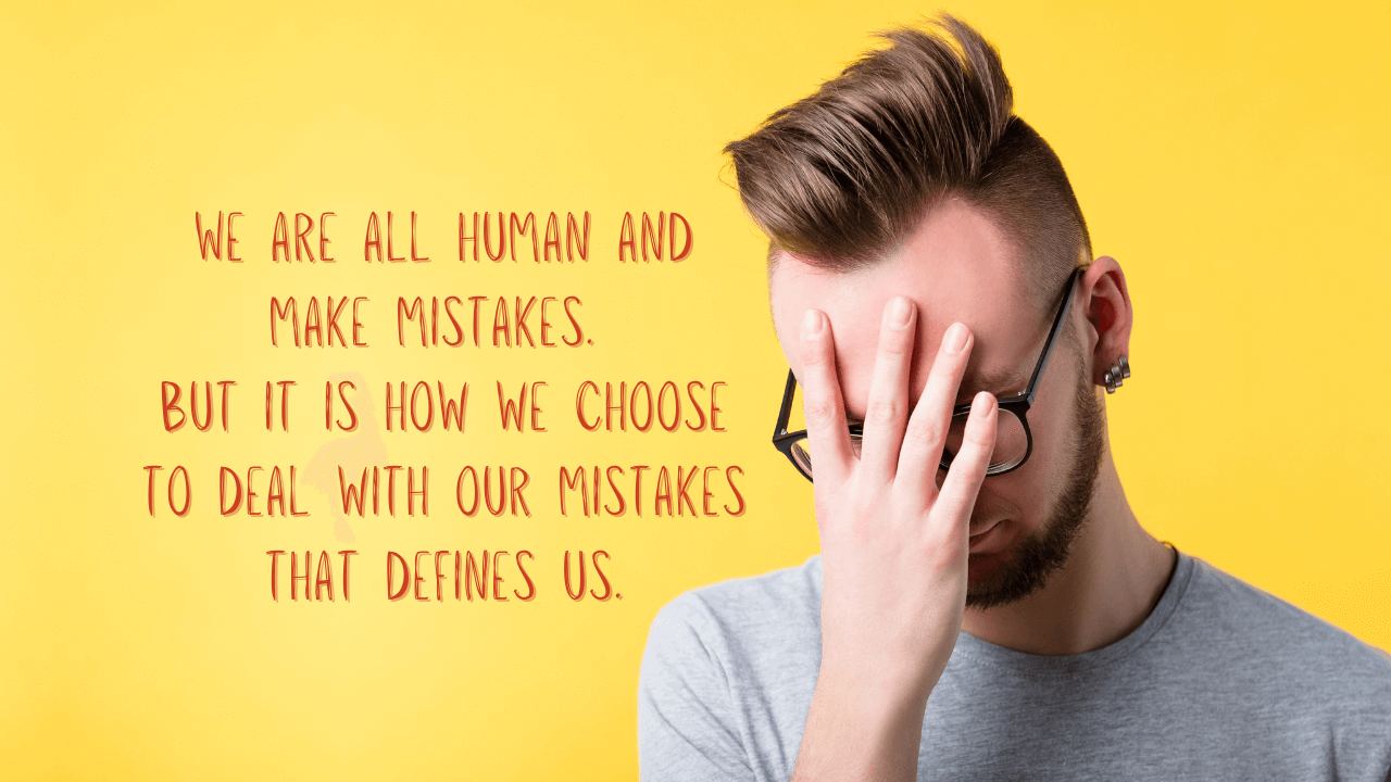 Empowering Your Best Self | 6 Tips For Working Through Your Mistakes