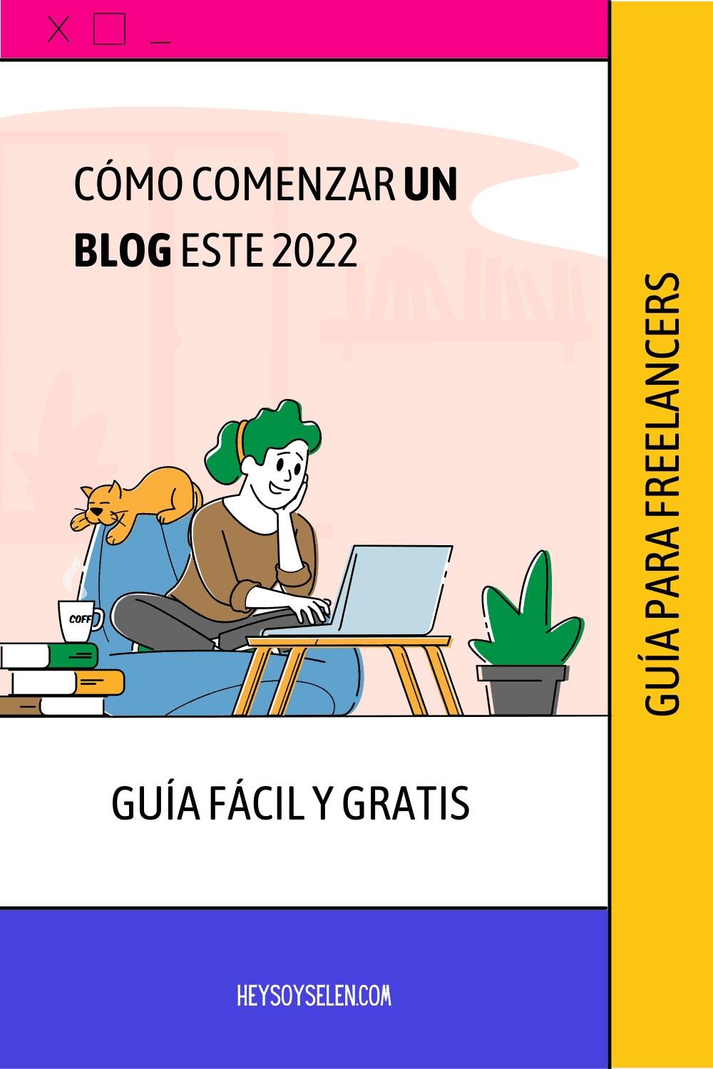 HeysoySelene | CÃ³mo Comenzar Un Blog: FÃ¡cil, Paso a Paso